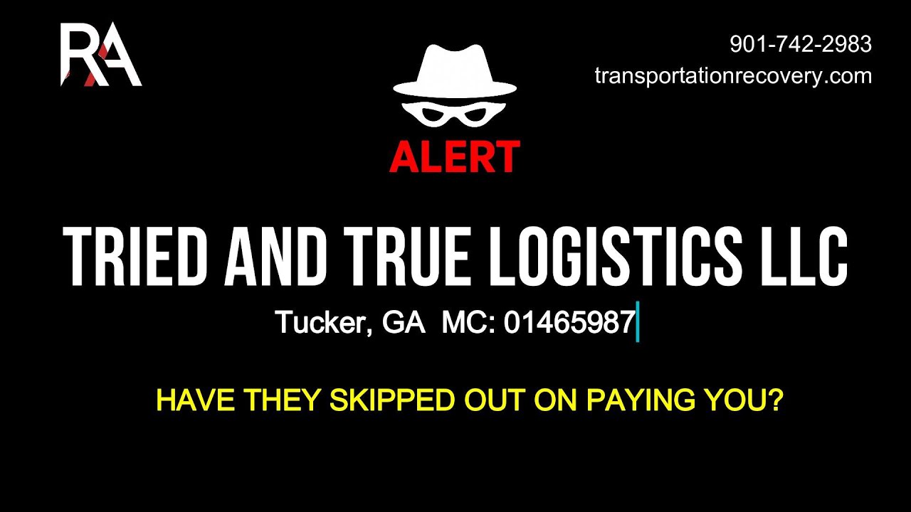 Broker Alert - Tried and True Logistics LLC MC: 01465987 scheduled for ...