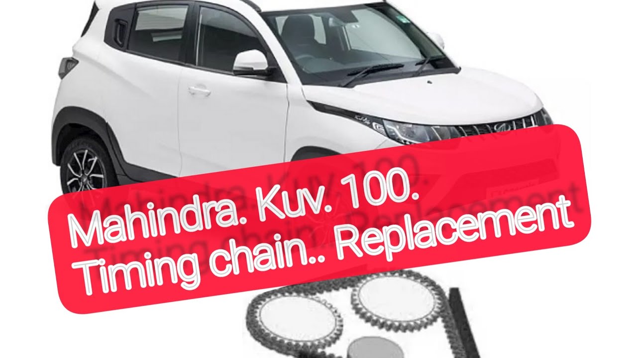 Mahindra kuv100... Timing chain changing 🥰🥰 - YouTube
