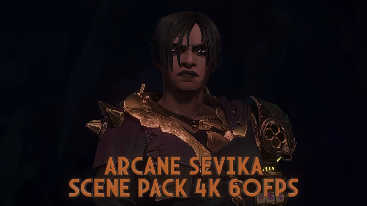 Sevika Scene Pack 4K 60fps - YouTube