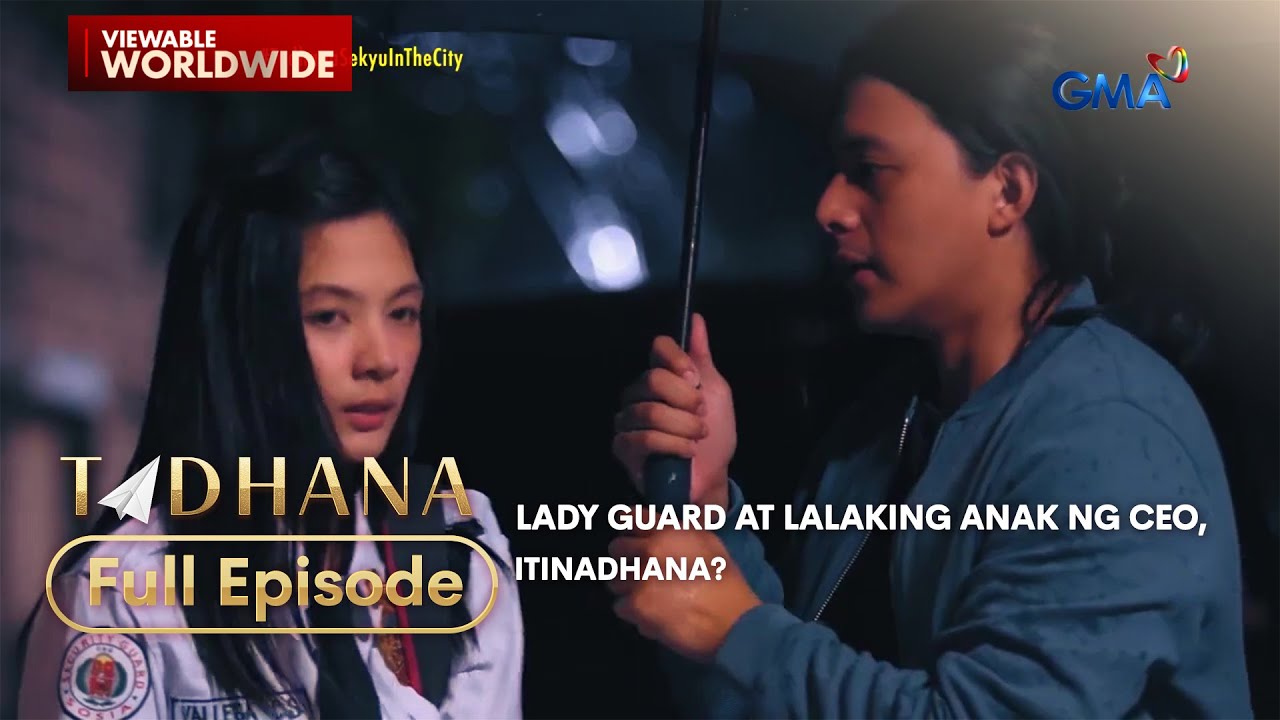Lady guard at lalaking anak ng CEO, itinadhana? (Full Episode ...