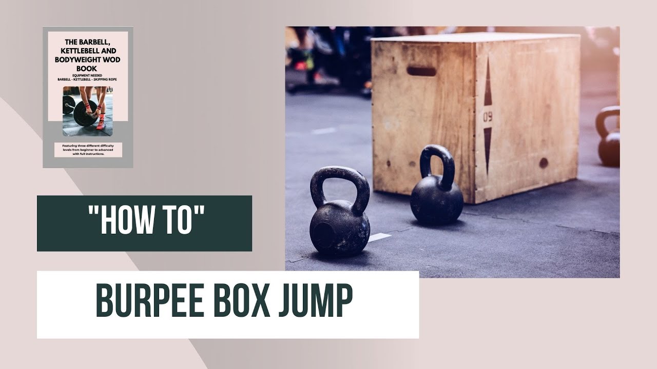 How to Burpee Box Jump Tutorial - Technique Demonstration Video - Box ...