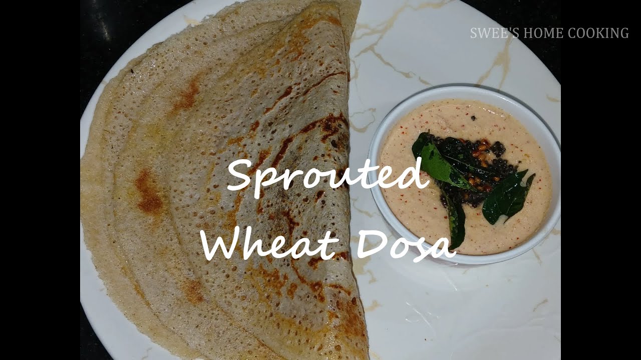 Sprouted Wheat Dosa | Healthy Wheat dosa | Wheat dosa recipes | Healthy breakfast recipes - YouTube
