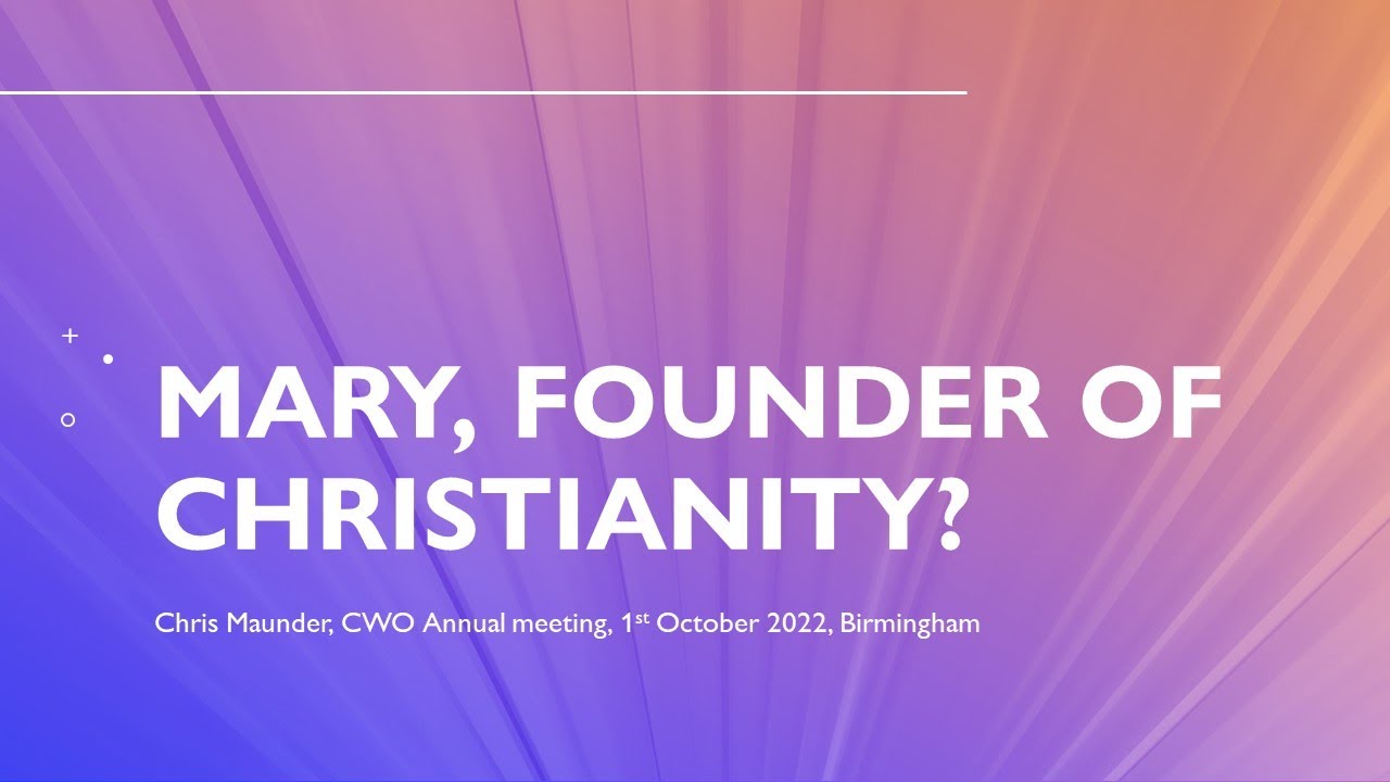 Mary, Founder of Christianity - Chris Maunder - YouTube