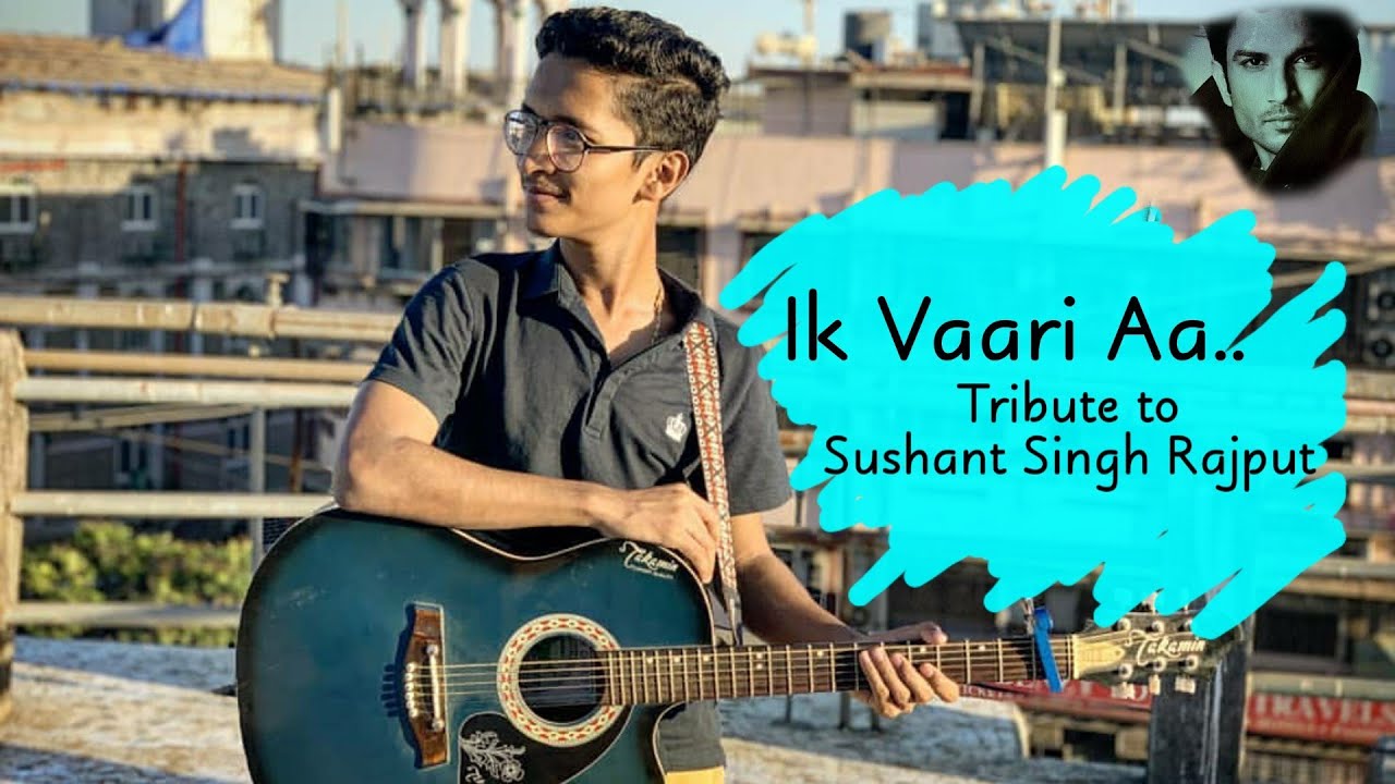 Ik Vaari Aa | Tribute to Sushant Singh Rajput | Raabta | Raw Cover | R ...