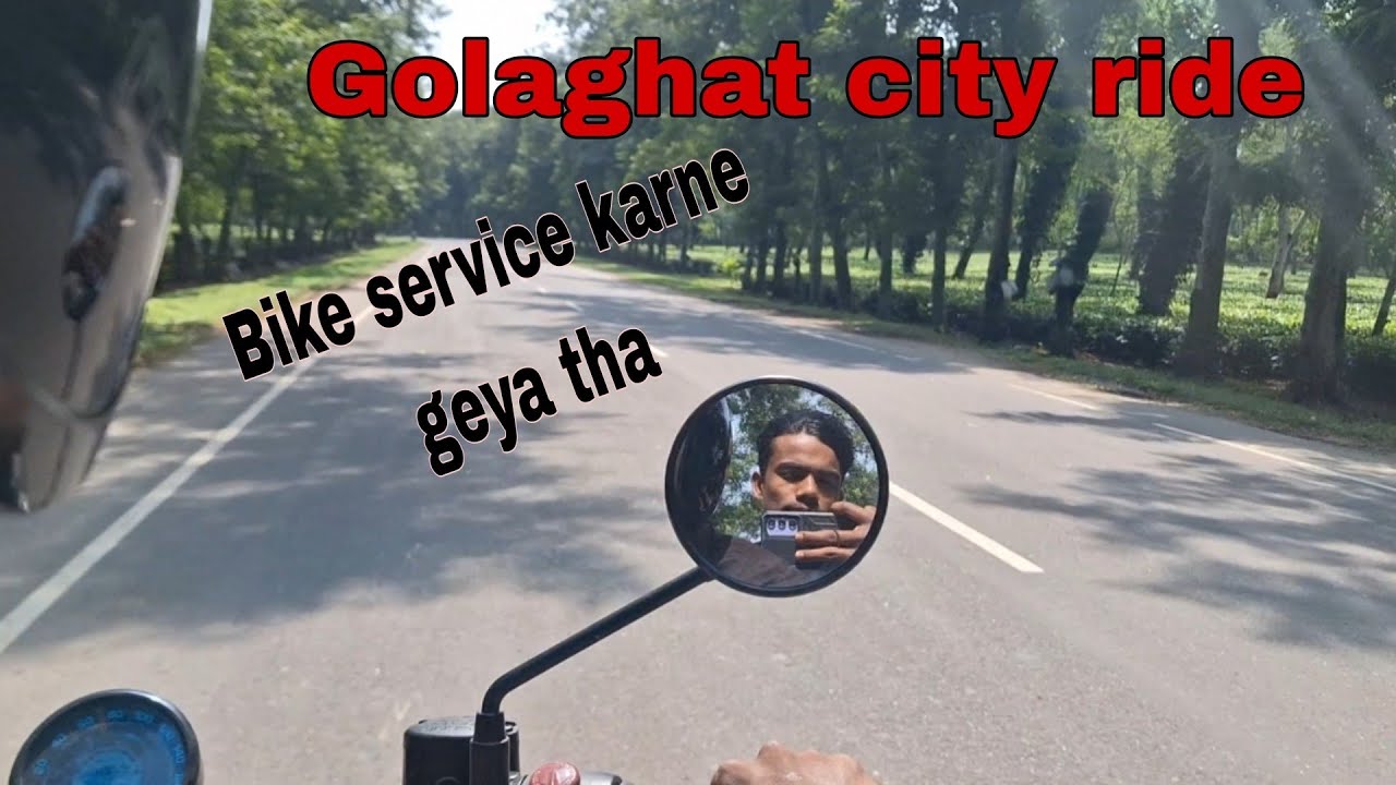 Golaghat city ride " - YouTube