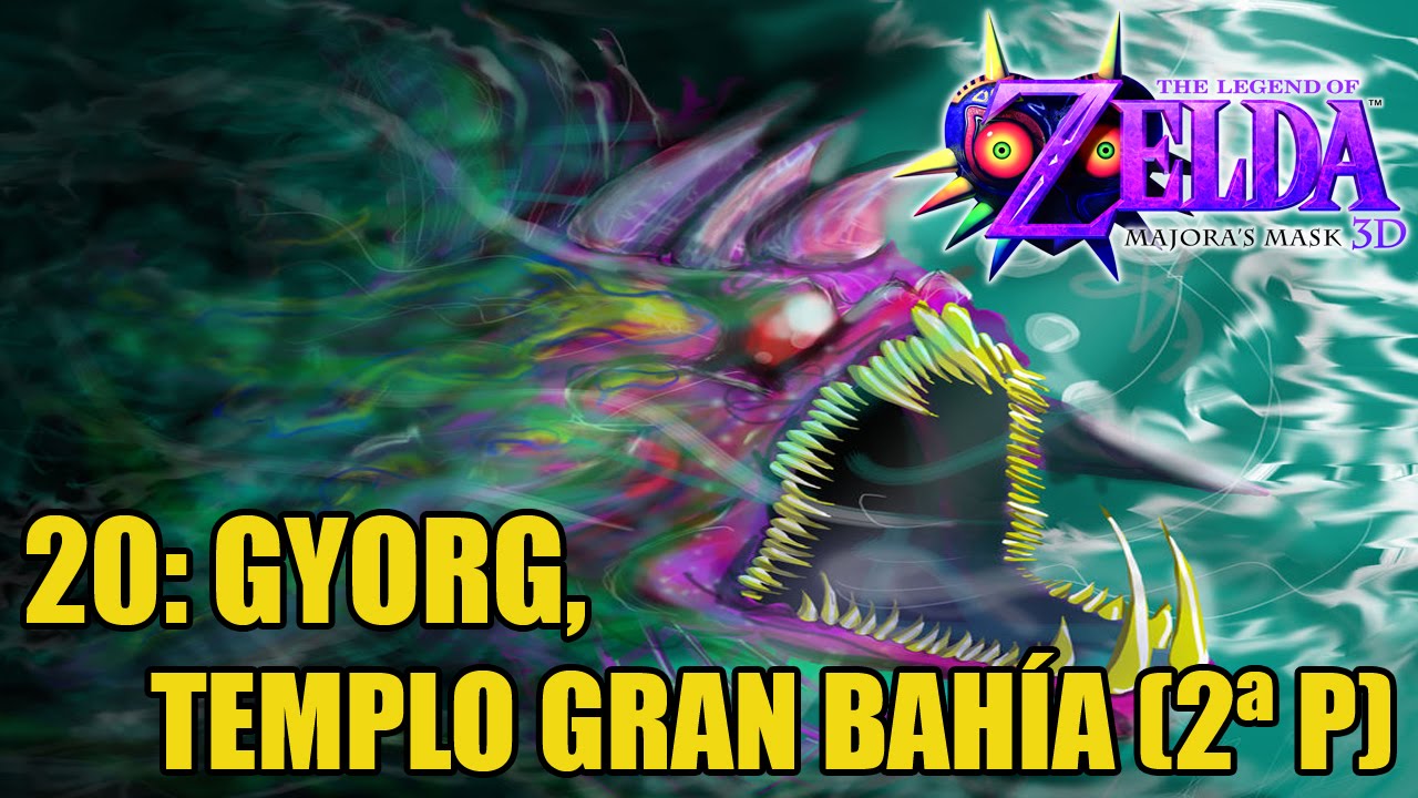 The Legend of Zelda: Majora's Mask 3D #20 - Gyorg: Templo Bahía (2ª ...