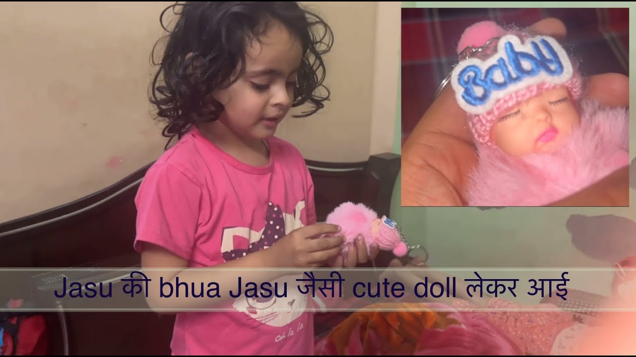Jasu की bhua Jasu जैसी cute doll लेकर आई | harshu jasu family vlogs ...