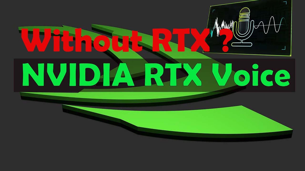 How To Use NVIDIA RTX Voice on GTX Graphic Cards - YouTube