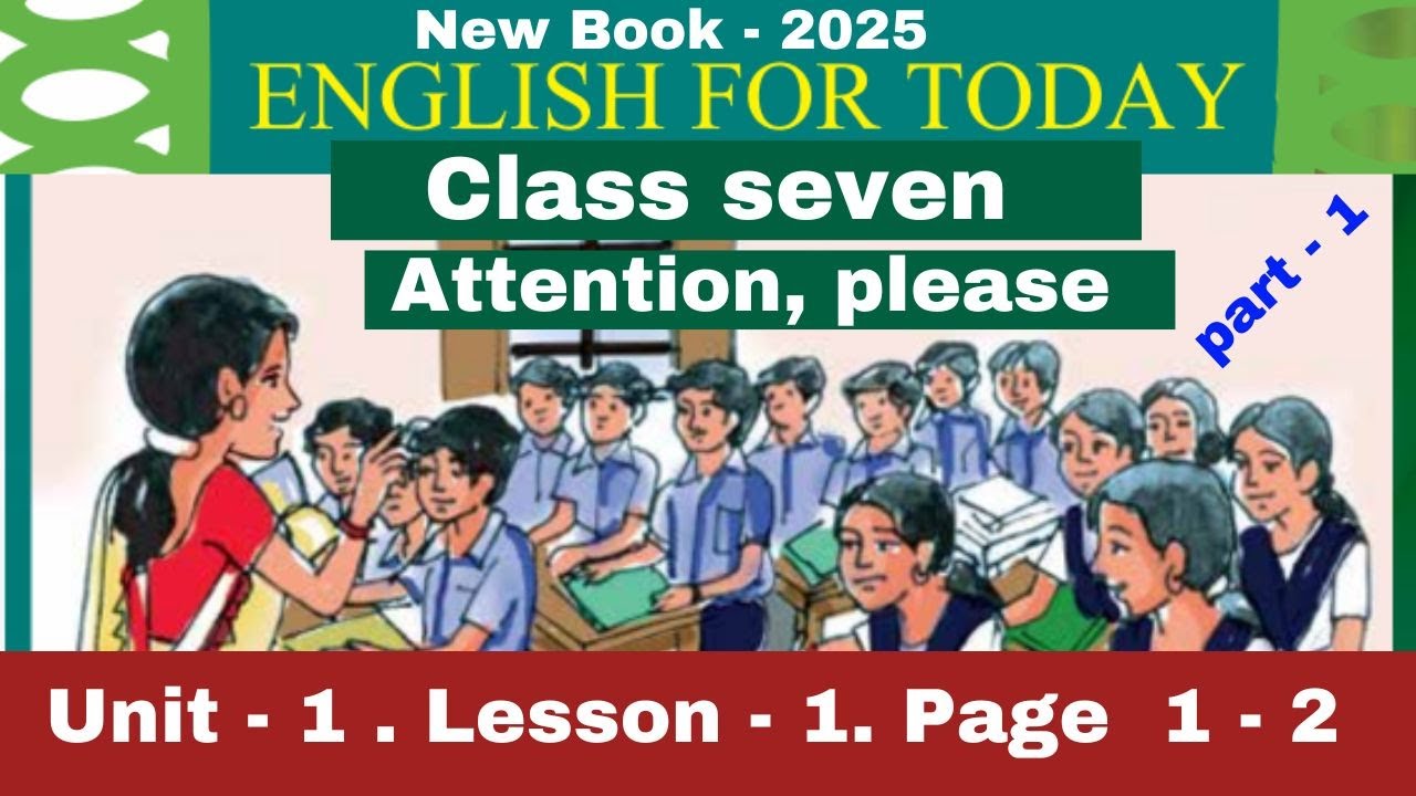 Class 7 English Unit 01 Lesson 01 || Attention Please || page 01 - 02 || English Class 7, 2025 ...