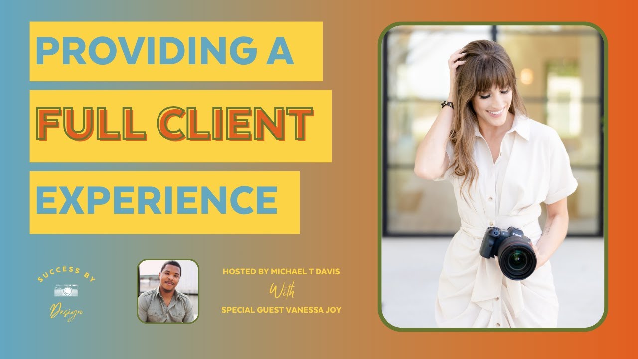 Providing a Full Client Experience with Vanessa Joy - YouTube