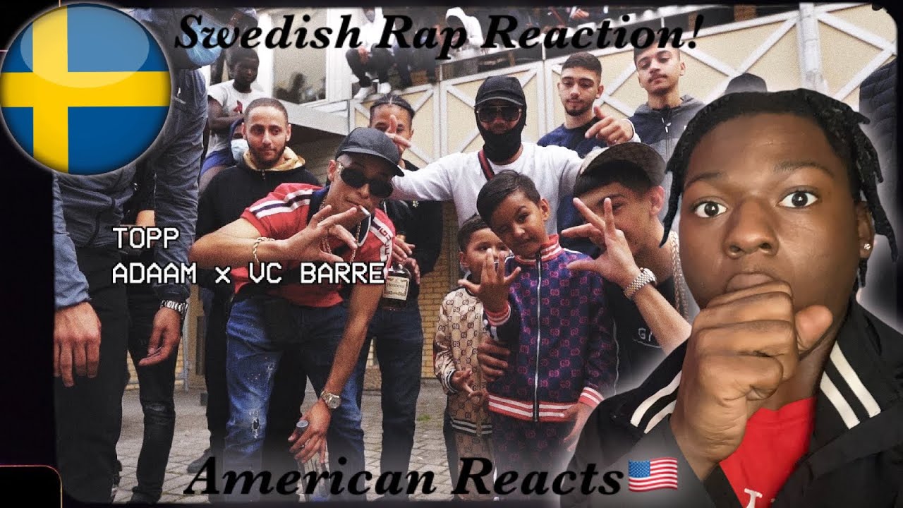 SWEDEN🔥🔥| Swedish Rap Reaction! ADAAM x VC BARRE - TOPP (OFFICIAL VIDEO ...