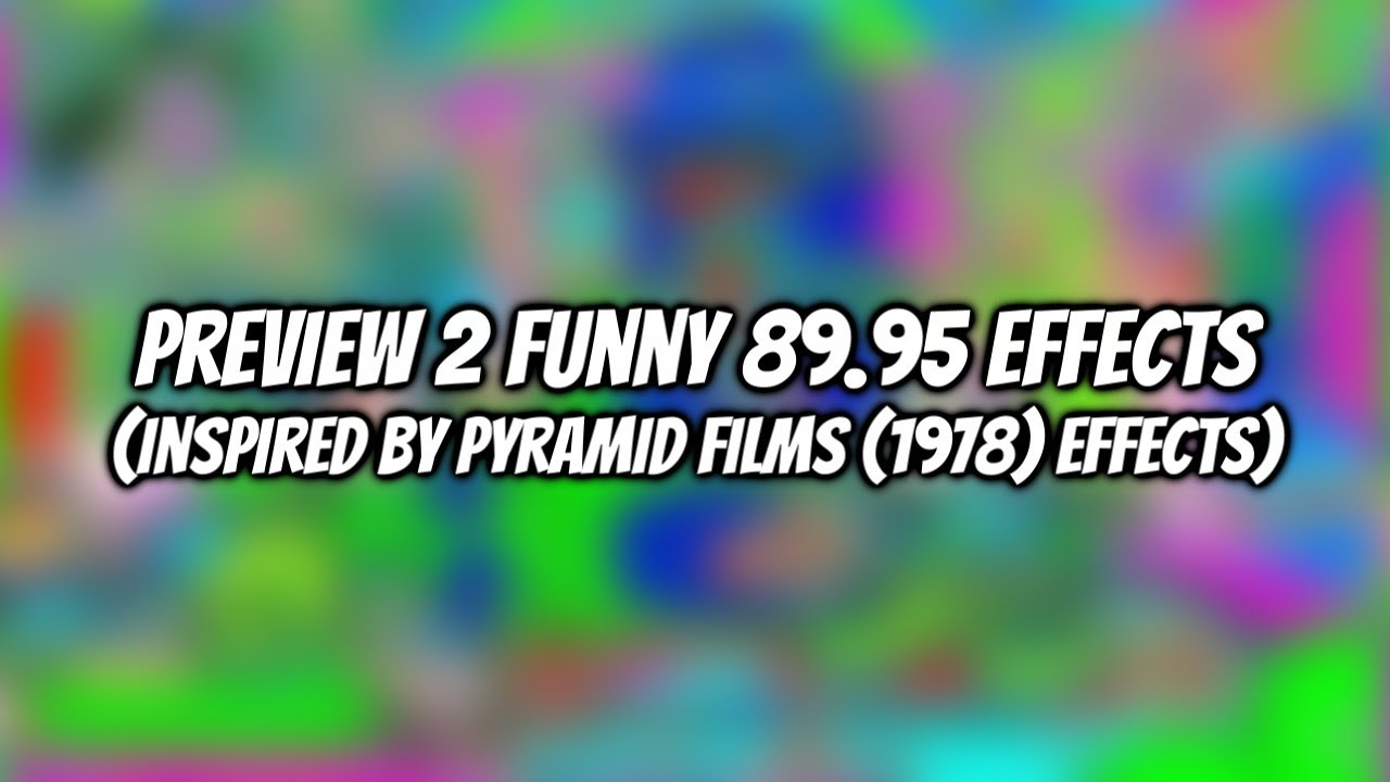 Preview 2 Funny 89.95 Effects (Inspired by Pyramid Films 1978 Effects ...