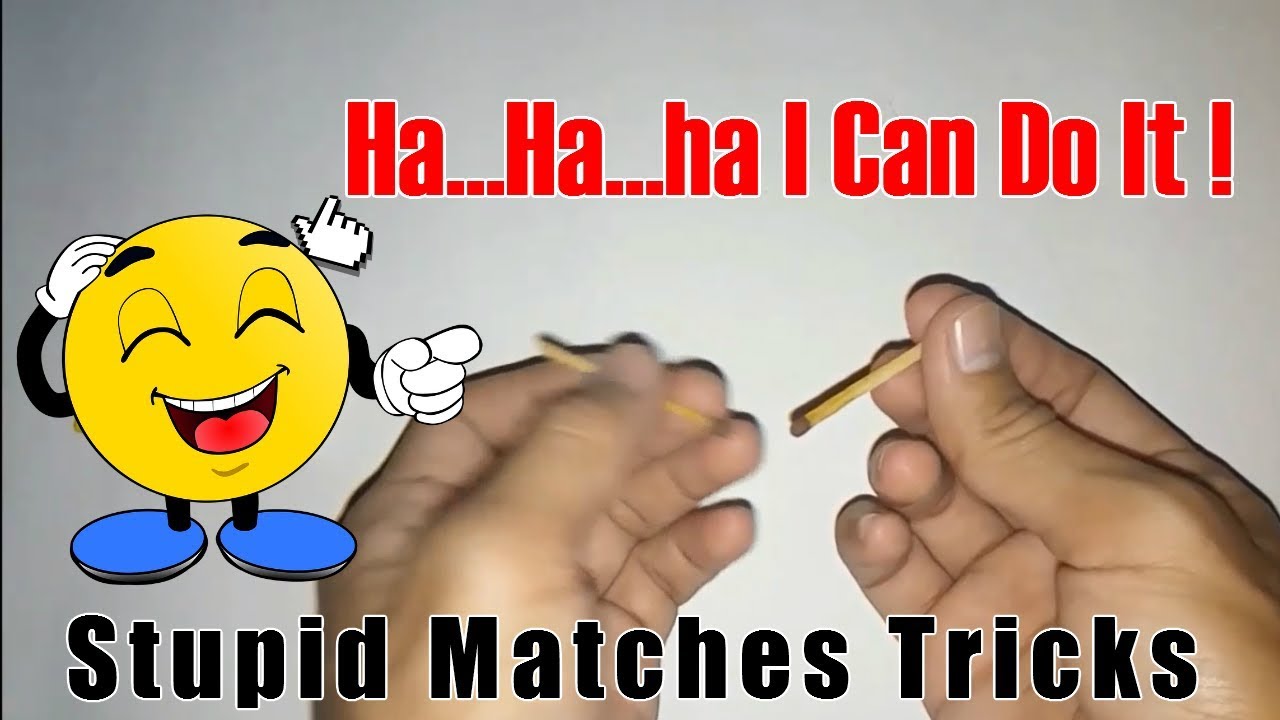 Stupid Matches Tricks Magic - Matches Tricks Hand - YouTube