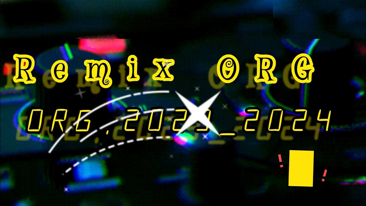 REMIX ORG 2023_2024 ,Bukan yang baru yg penting asyiik. - YouTube