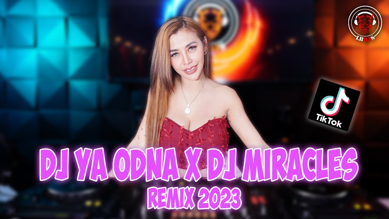 DJ YA ODNA X DJ MIRACLES X DJ DUA CINCIN REMIX 2023 - YouTube