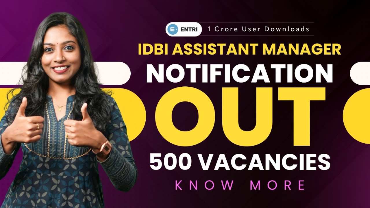 IDBI Assistant Manager 2024 Notification Out | 500 Vacancies | Know ...