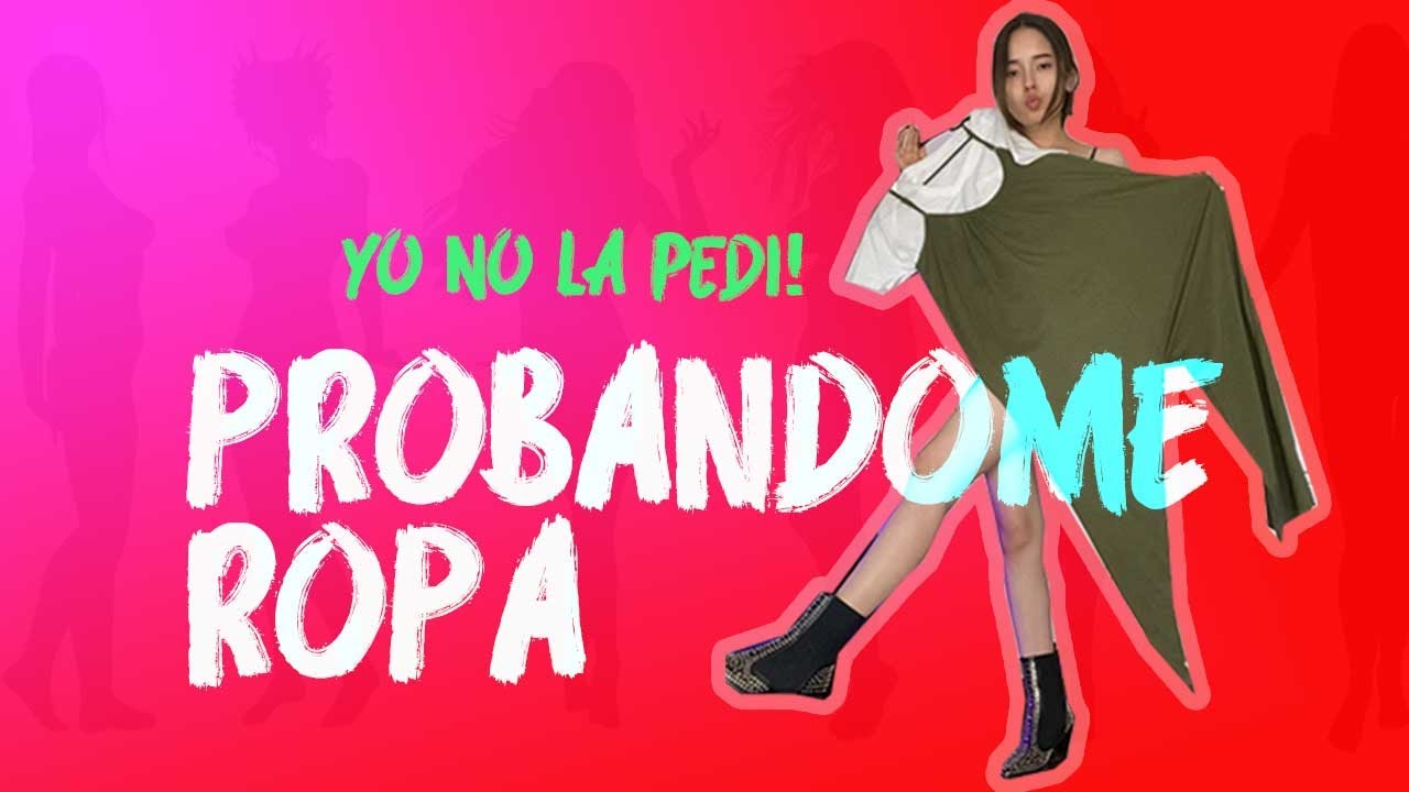 Acompañame A Probarme Ropa Que Yo No Pedi! - YouTube