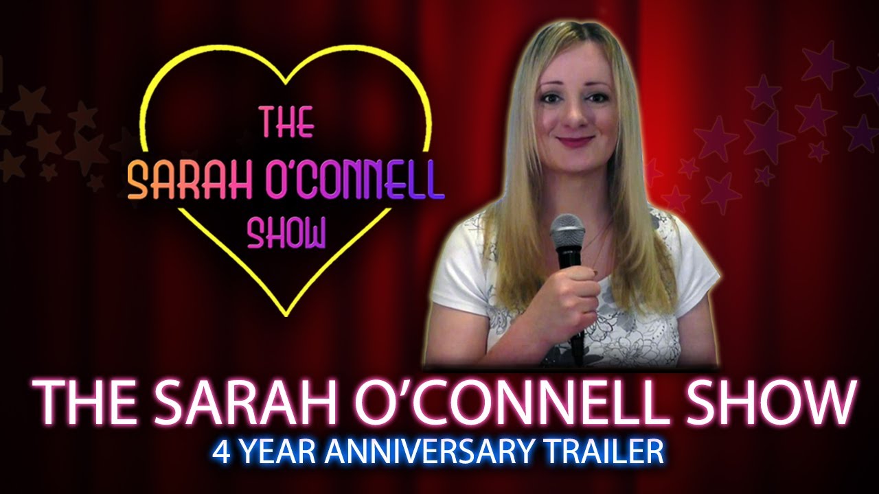 Sarah O'Connell Show Trailer 2020 - 4 Year Anniversary Edition! - YouTube