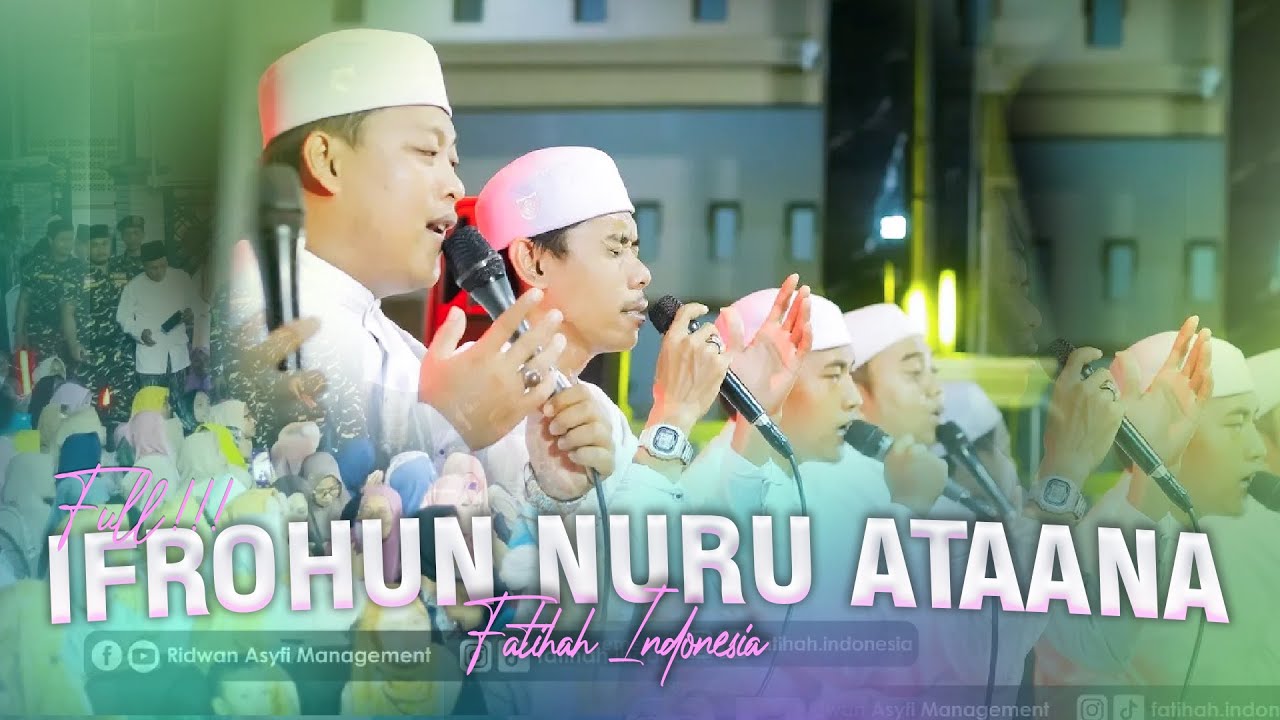 TERBARUU!!! IFROHUNNURU ATAANA UST. ANAS - MAJELIS SHOLAWAT FATIHAH ...