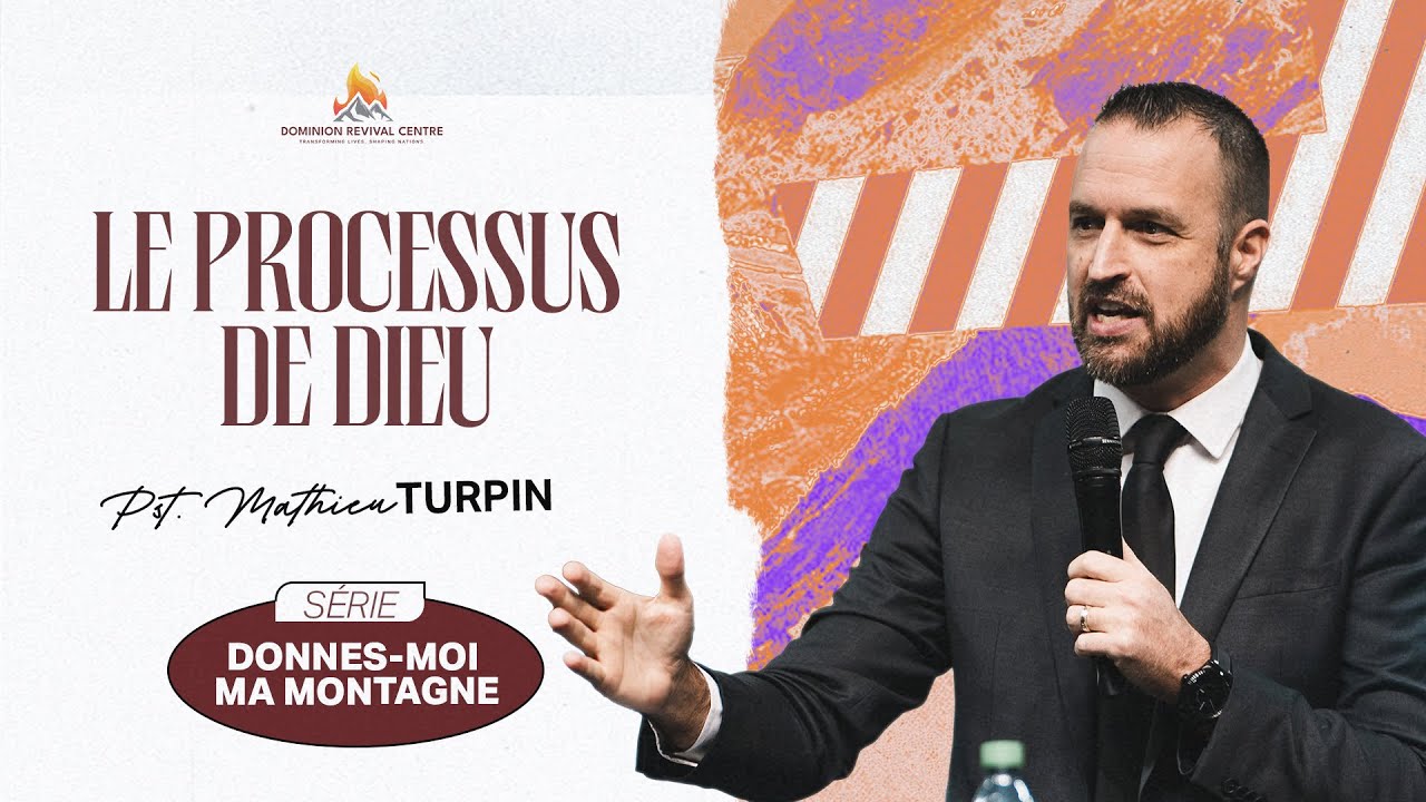 DONNE-MOI MA MONTAGNE | Le processus de Dieu | Pasteur Mathieu Turpin - YouTube