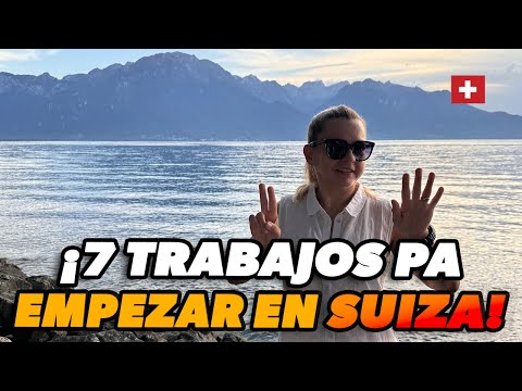 7 TRABAJOS para EMPEZAR en SUIZA