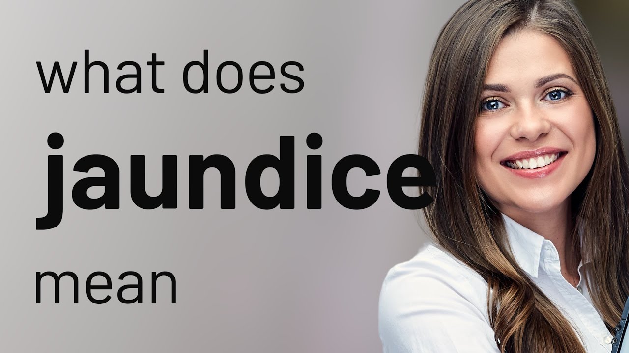 Jaundice • what is JAUNDICE definition - YouTube
