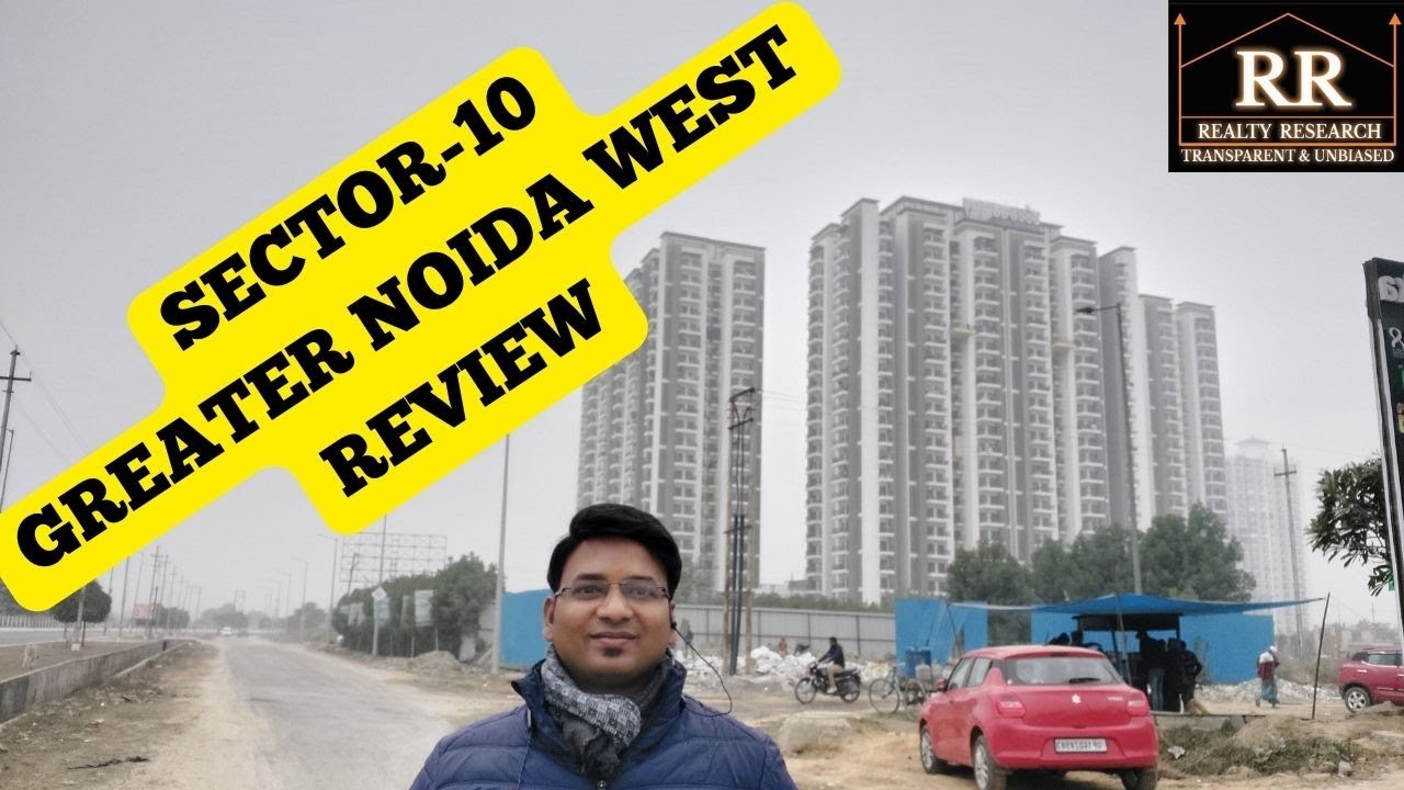 SECTOR-10,GREATER NOIDA WEST REVIEW I READY TO MOVE I NEW LAUNCH I ...