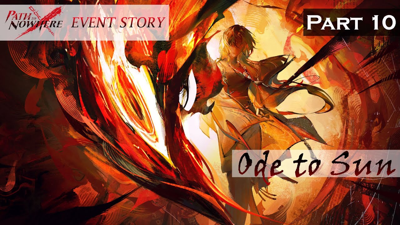 Path to Nowhere Event Story: Ode to Sun Part 10 - YouTube