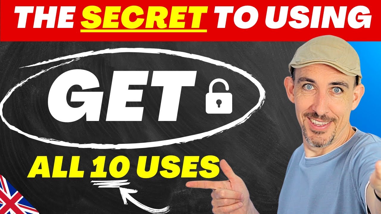 The Secret to Using ‘GET’ in English – All 10 Uses - YouTube