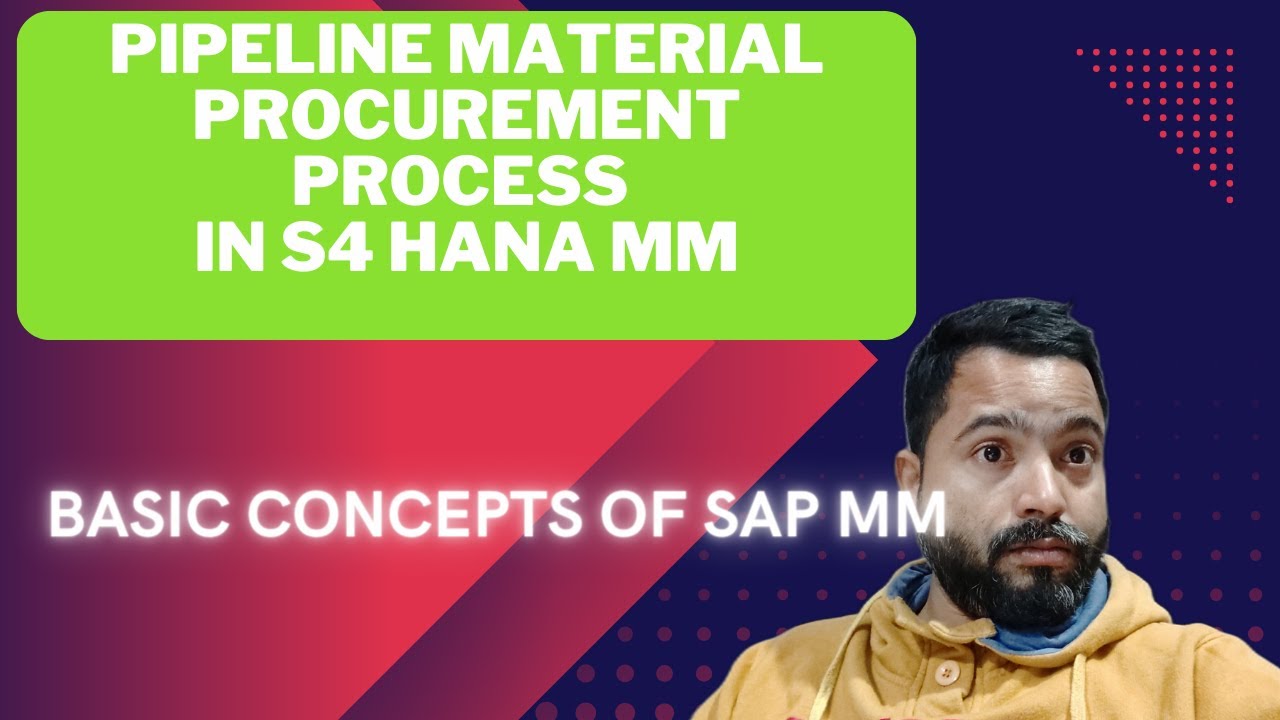 "Pipeline Material Procurement in SAP MM S/4HANA | End-to-End Procurement Process Explained ...