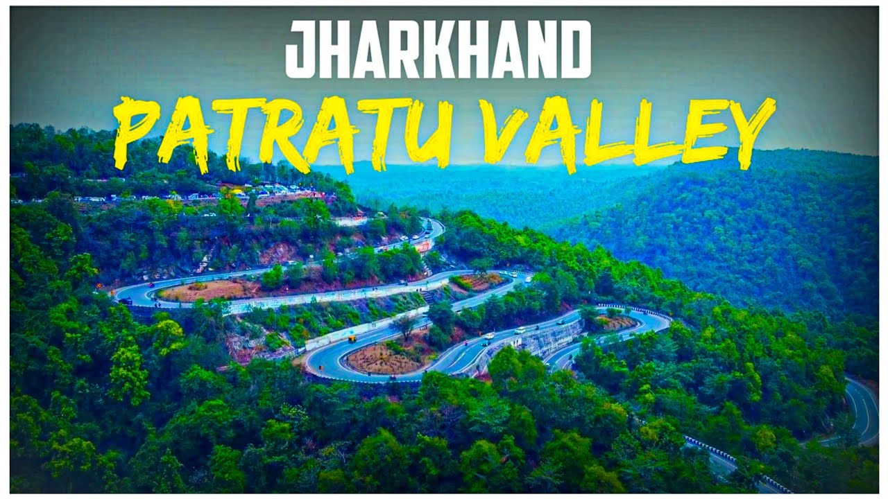 patratu valley || patratu valley ranchi || patratu valley ranchi ...
