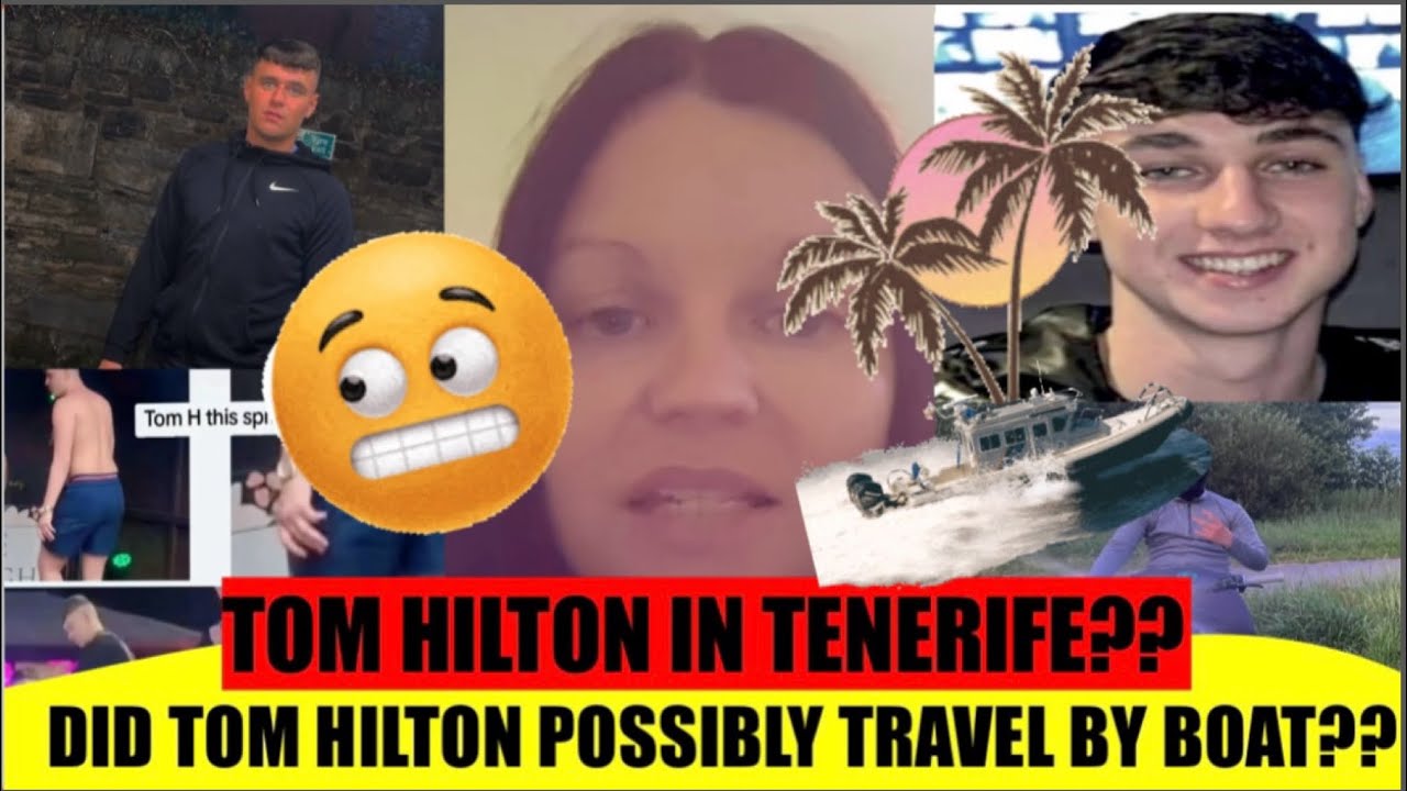 TOM HILTON IN TENERIFE??? | LOOKING AT THE POSSIBILITIES OF HIM BEING ...