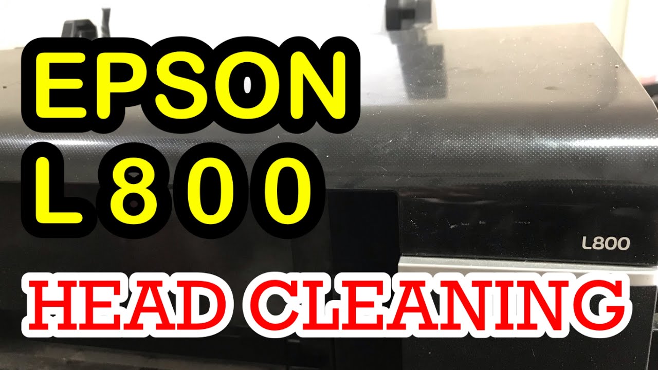 EPSON L800 HEAD CLEANING | EPSON PRINTER - YouTube