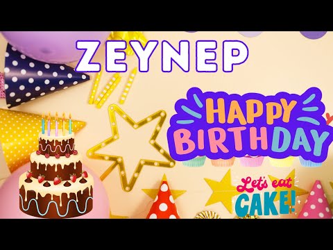 Happy Birthday Zeynep, Birthday of Zeynep, Best Birthday Wishes, hbd