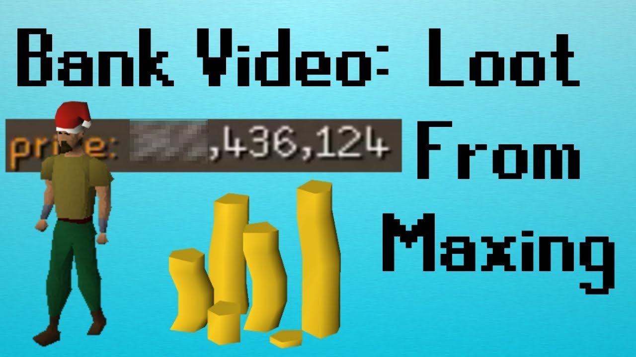 [OSRS] Bank Video: Loot From Maxing - YouTube
