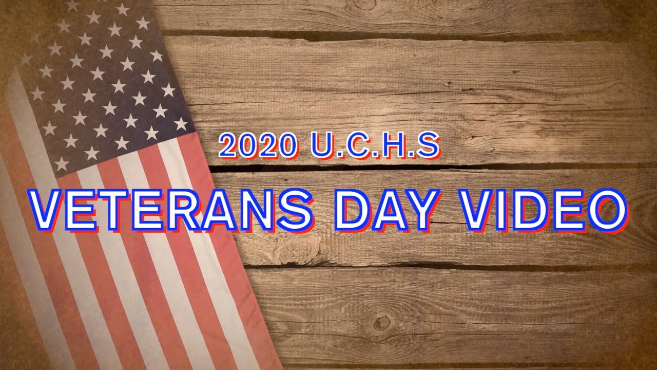 2020 Veterans Day Video - UCHS - YouTube