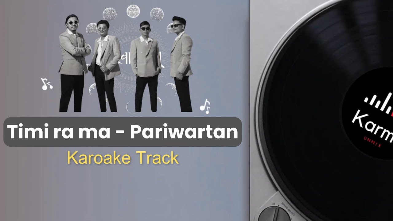 TIMI RA MA - PARIWARTAN (KARAOKE WITH LYRICS) | KARMA UNMIX - YouTube