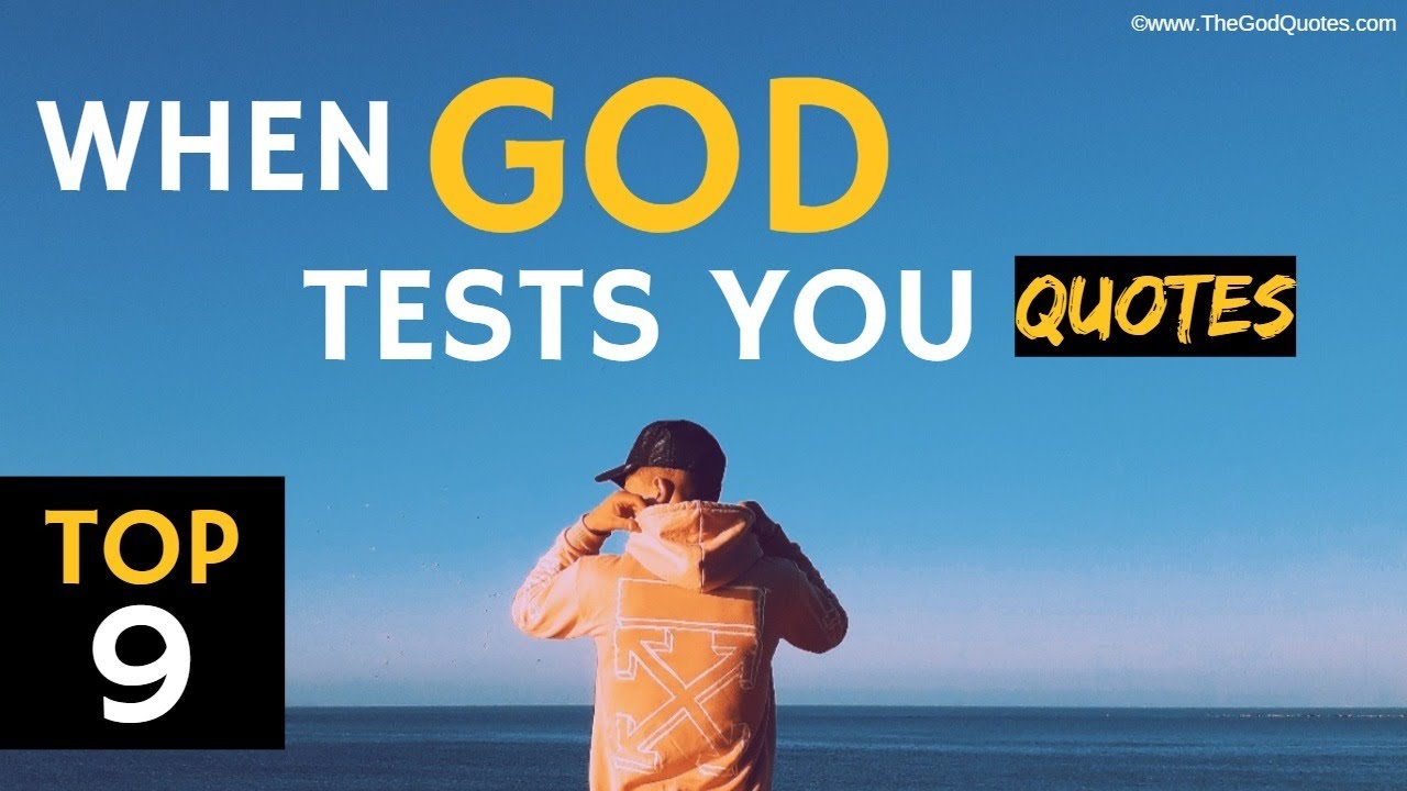TOP 9 WHEN GOD TESTS YOU QUOTES - TheGodQuotes - YouTube