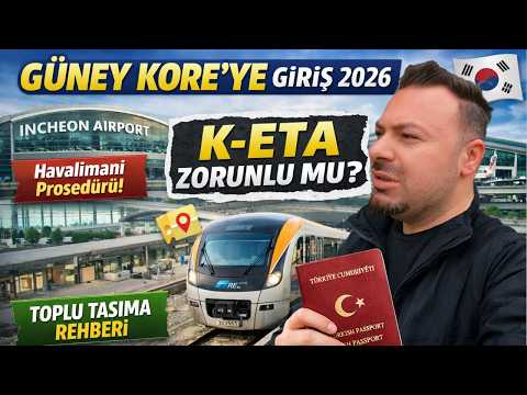 Güney Kore’ye İlk Giriş 🇰🇷 K-ETA Formu, Incheon Havalimanı, Seul’e Ulaşım Rehberi 2026