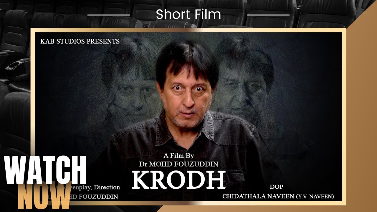 Krodh | A Short Film by Dr. Mohammed Fouzuddin | Presented by KAB ...