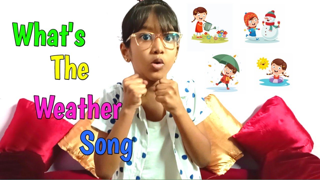 What's The Weather Song | The Weather Song | What's the weather like ...