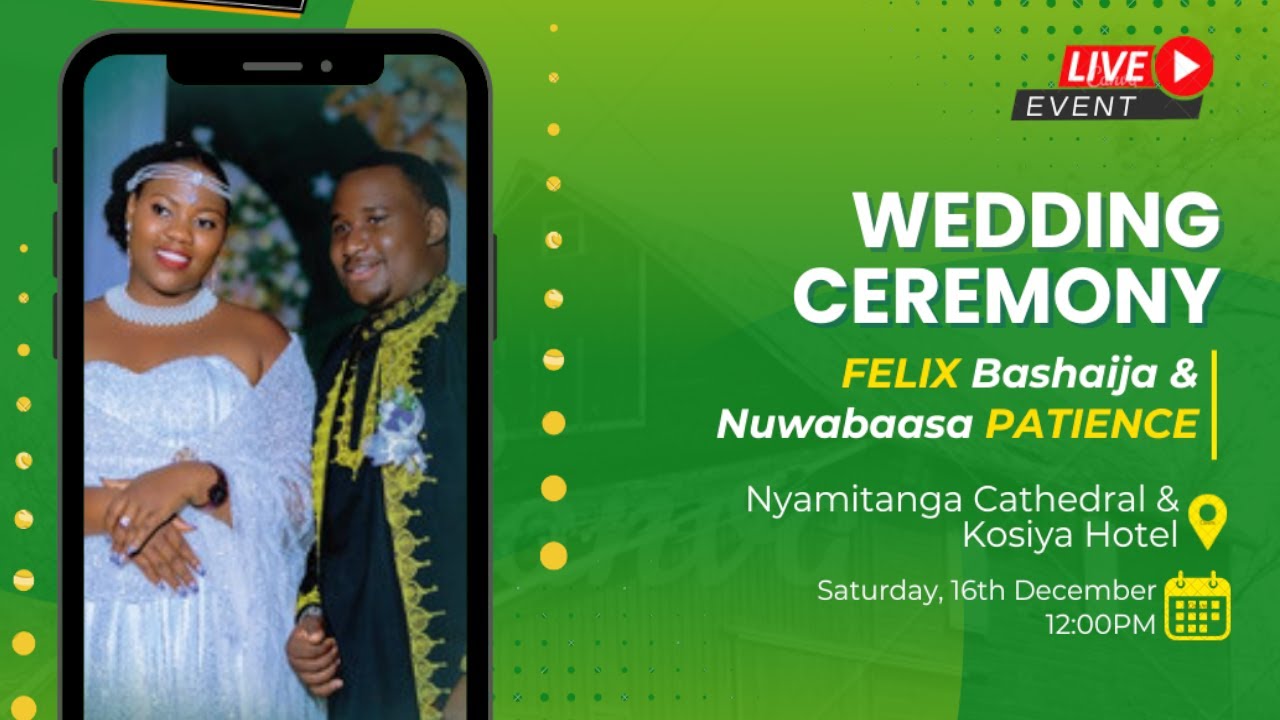WEDDING CEREMONY: FELIX Bashaija Weds PATIENCE Nuwabaasa - YouTube