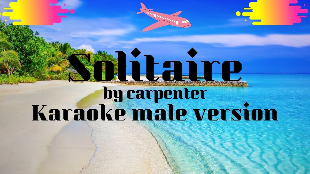 SOLITAIRE by,carpenter KARAOKE MALE VERSION - YouTube
