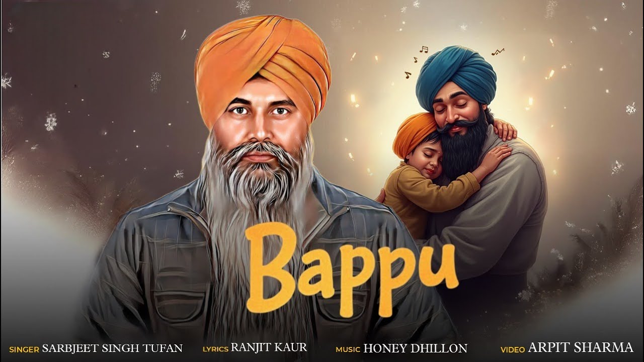 Bappu Official Video | Sarbjeet Singh Tufan | Latest Punjabi Song 2024 ...
