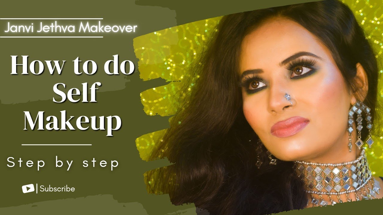 How to do self makeup | Self Makeup Tutorial | Step by step for ...