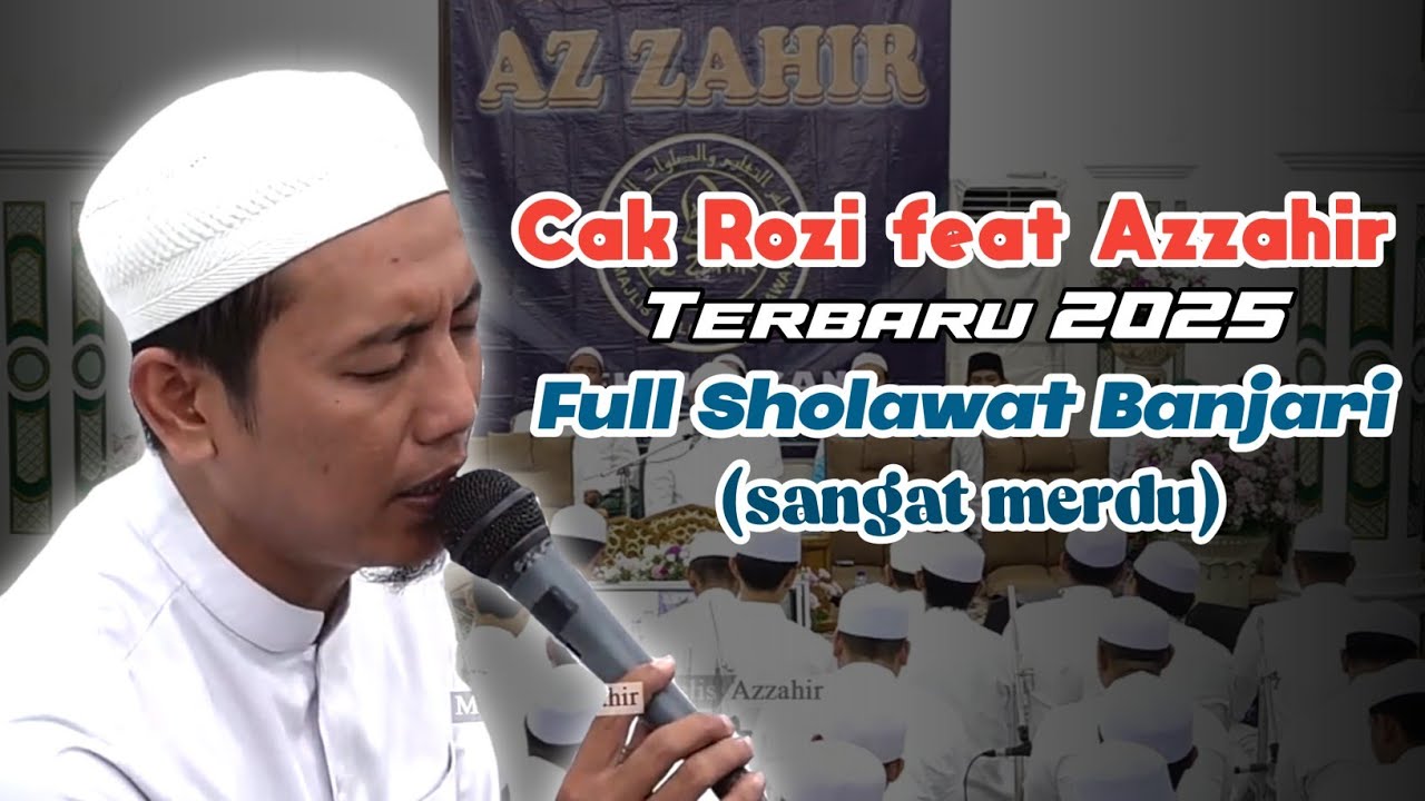 Sholawat Merdu Banjari Cak Rozi feat Majelis Azzahir Terbaru 2025😍 ...