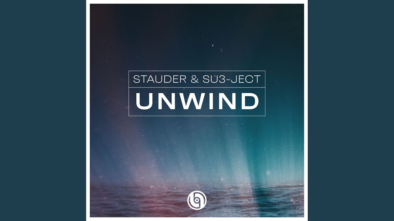 Unwind (Original Mix) - YouTube Music