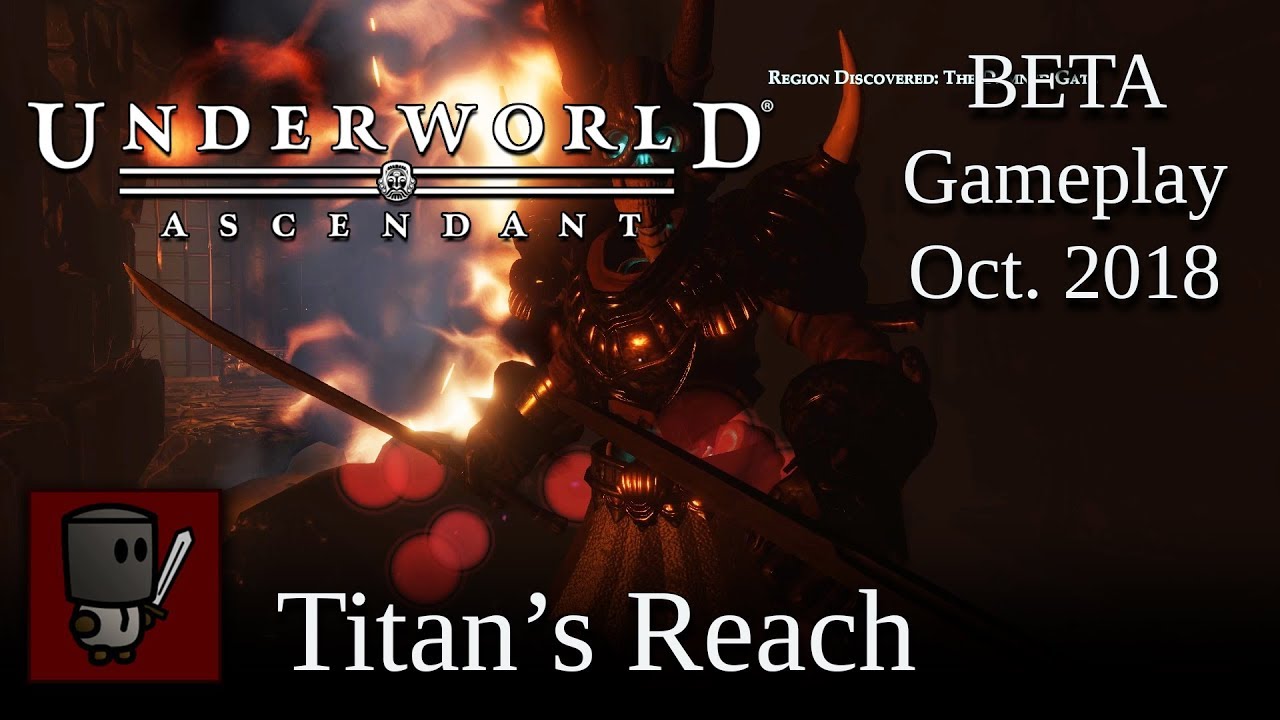 Titan's Reach - Underworld Ascendant Beta Gameplay | October 2018 Build ...
