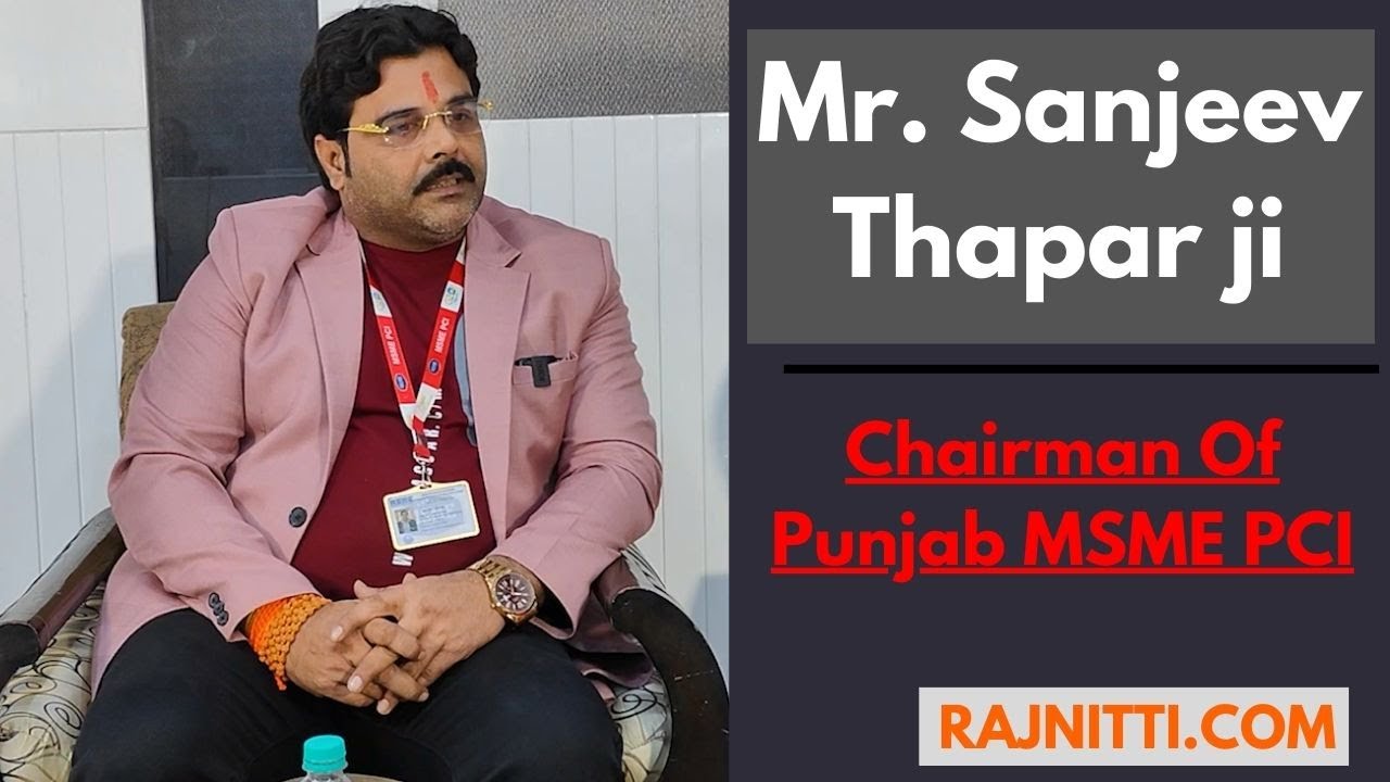 INTERACTION WITH SANJEEV THAPAR JI , CHAIRMAN OF PUNJAB , MSME PCI ...
