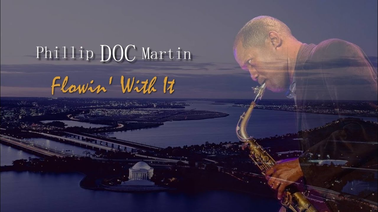 Phillip Doc Martin - Flowin' With It - YouTube